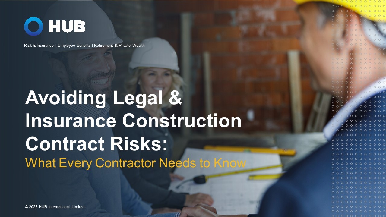 Insurance Construction Contact Risks | HUB International