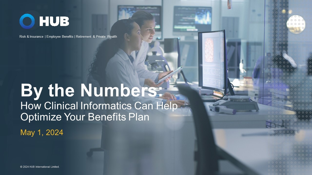Clinical Informatics & Benefits Plans | HUB International