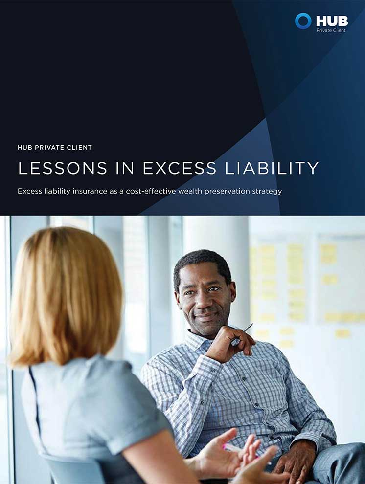 Lessons in Excess Liability: Protecting Wealth Beyond Standard Coverage ...
