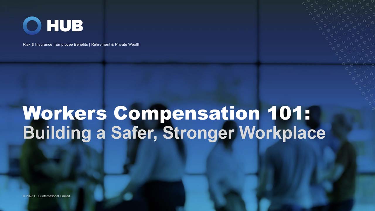 Workers Compensation 101 Webinar | HUB International