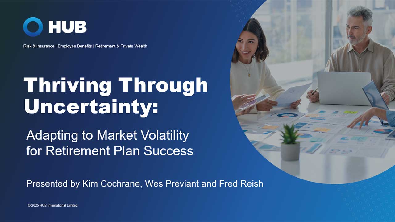 Adapting to Market Volatility for Retirement Plan Success | HUB ...