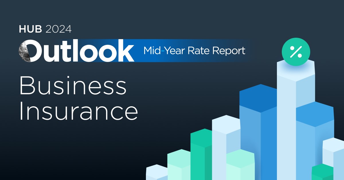 Business Insurance Mid Year Outlook | HUB International
